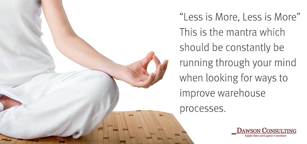 Less is More: Your Warehouse Process Improvement Mantra | Dawson ...
