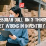 Deborah Dull on 3 Things People Get Wrong in Inventory Thinking