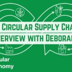 The Circular Supply Chain: An Interview with Deborah Dull